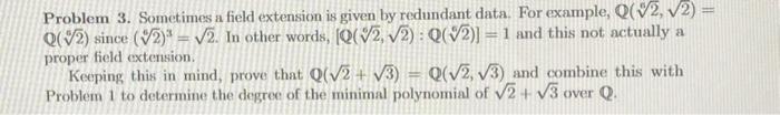 Solved Problem 3. Sometimes a field extension is given by | Chegg.com