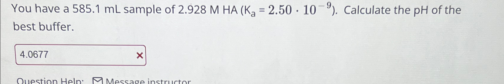 Solved You have a 585.1mL ﻿sample of )=(2.50*10-9. | Chegg.com