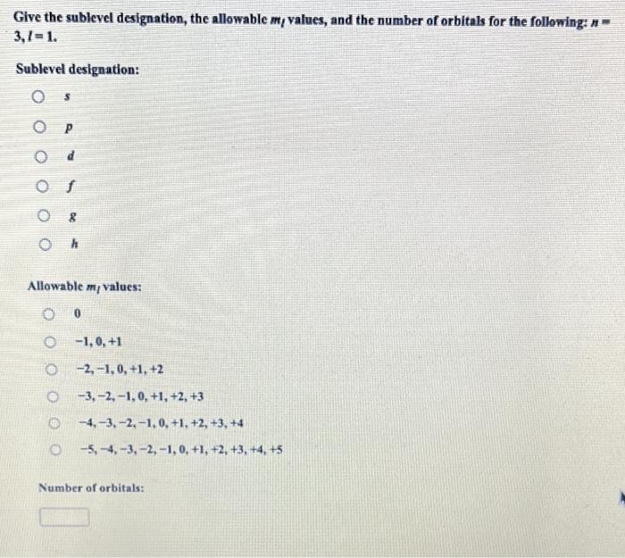 Solved Give the sublevel designation, the allowable values, | Chegg.com