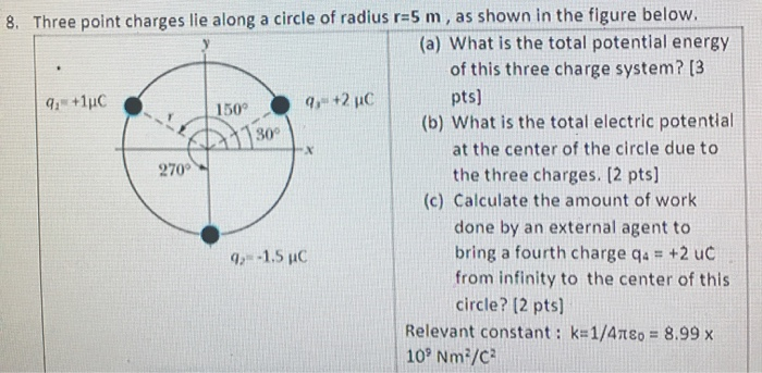 Solved . 8. Three point charges lie along a circle of radius | Chegg.com