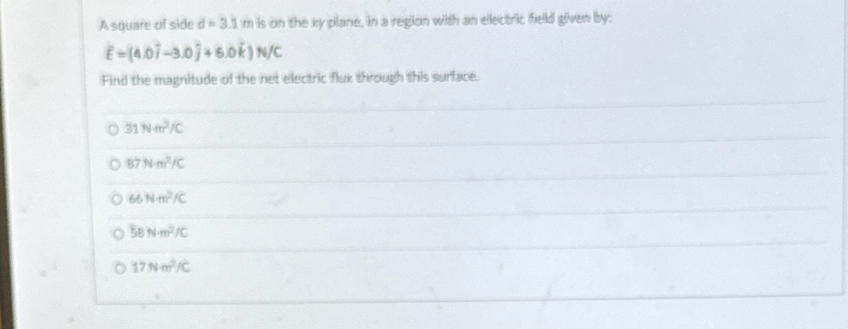 Solved A square of side d=3.1m ﻿is on the xy plane, in a | Chegg.com