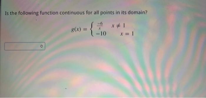 Solved Is the following function continuous for all points | Chegg.com