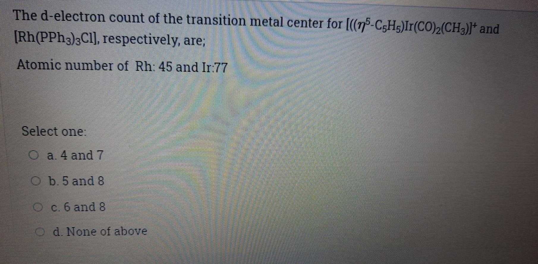 Solved The d-electron count of the transition metal center | Chegg.com
