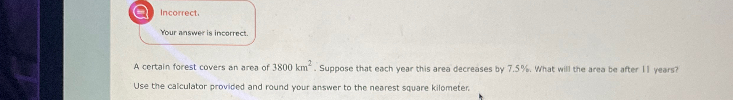 Solved Incorrect,Your answer is incorrect.A certain forest | Chegg.com