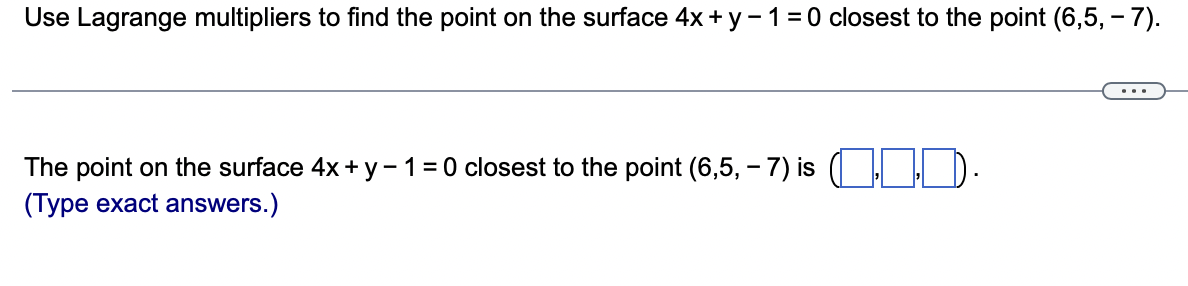 Solved Use Lagrange multipliers to find the point on the | Chegg.com