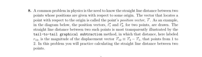 Solved 8. A common problem in physics is the need to know | Chegg.com
