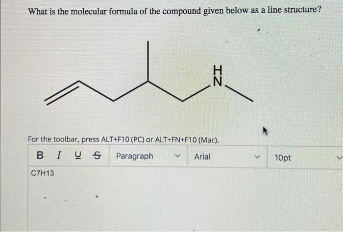 Solved What is the molecular formula of the compound given | Chegg.com