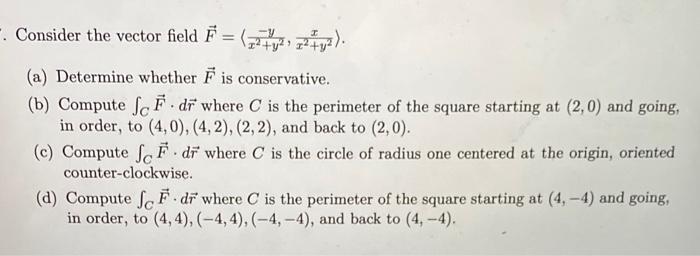 Solved Consider the vector field F= x2+y2−y,x2+y2x . (a) | Chegg.com