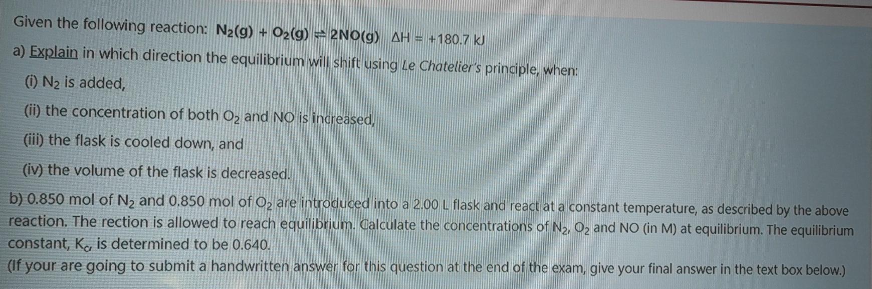 Solved Given the following reaction: N2(g) + O2(g) = 2NO(g) | Chegg.com
