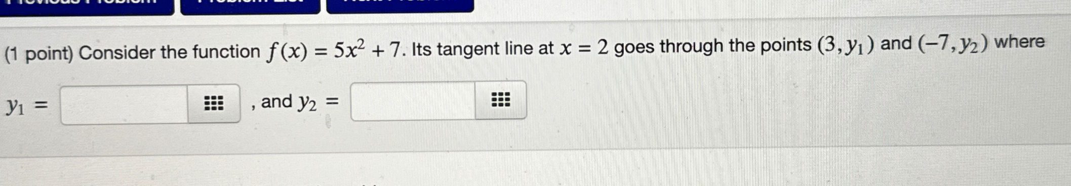 Solved (1 ﻿point) ﻿Consider the function f(x)=5x2+7. ﻿Its | Chegg.com