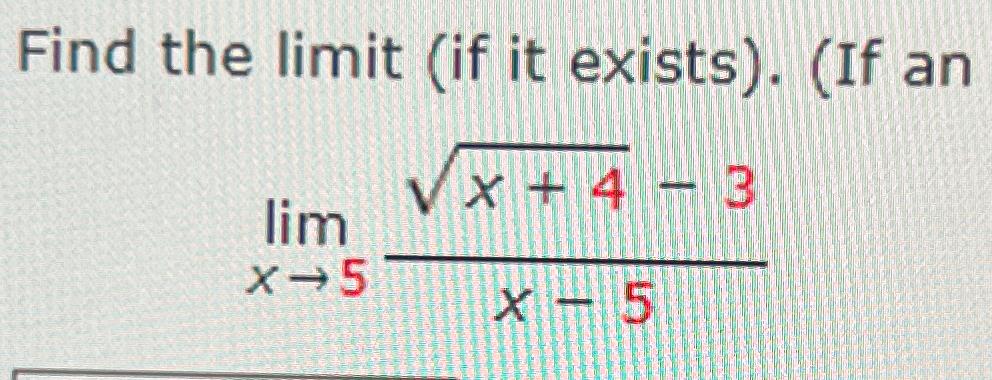 Solved Find the limit (if it exists). (If anlimx→5x+42-3x-5 | Chegg.com