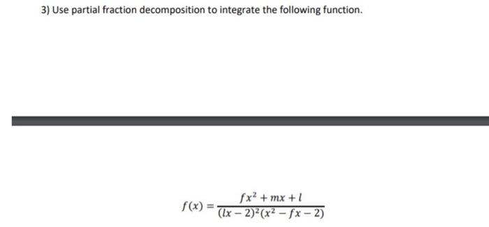 Solved 3) Use partial fraction decomposition to integrate | Chegg.com