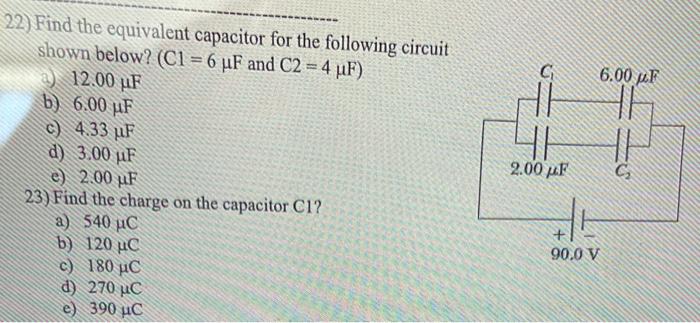 Solved 22) Find the equivalent capacitor for the following | Chegg.com