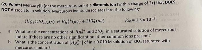 Solved (20 Points) Mercury( (I) (or the mercurous ion) is a | Chegg.com