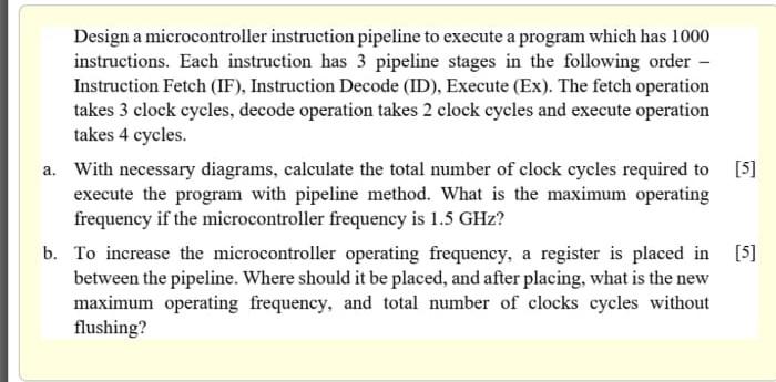 Solved Design a microcontroller instruction pipeline to | Chegg.com