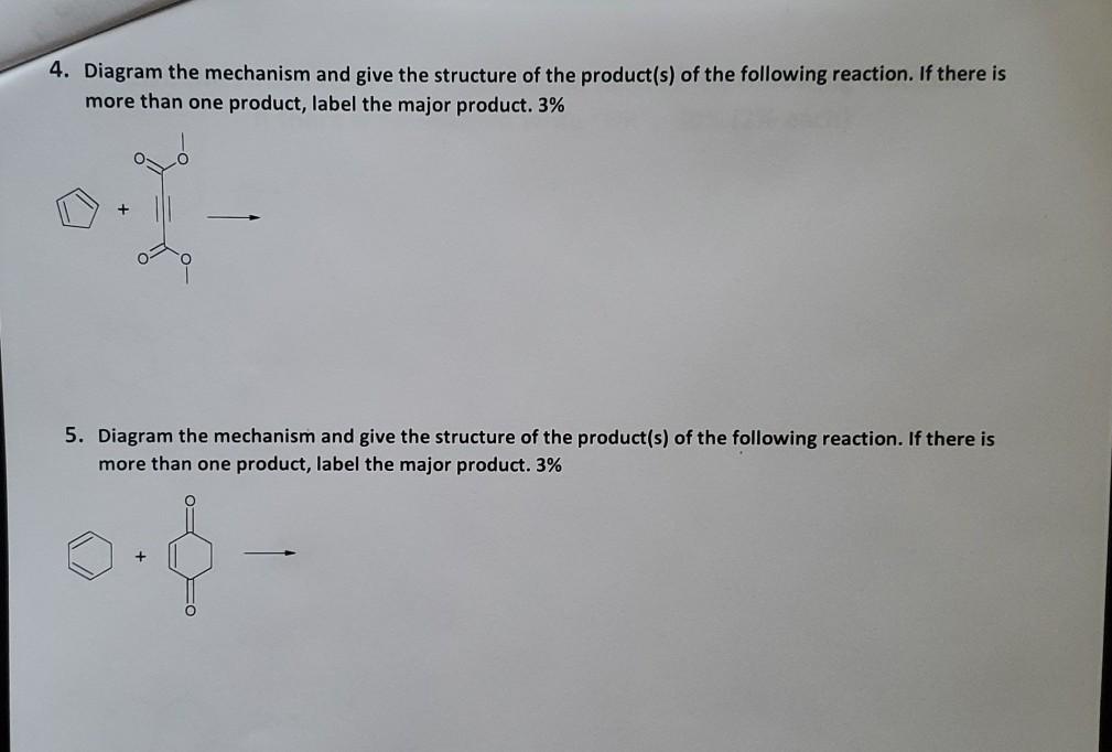 Solved 1. Diagram the mechanism and give the structure of | Chegg.com