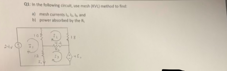 Solved Q1: In the following circuit, use mesh (KVL) ﻿method | Chegg.com