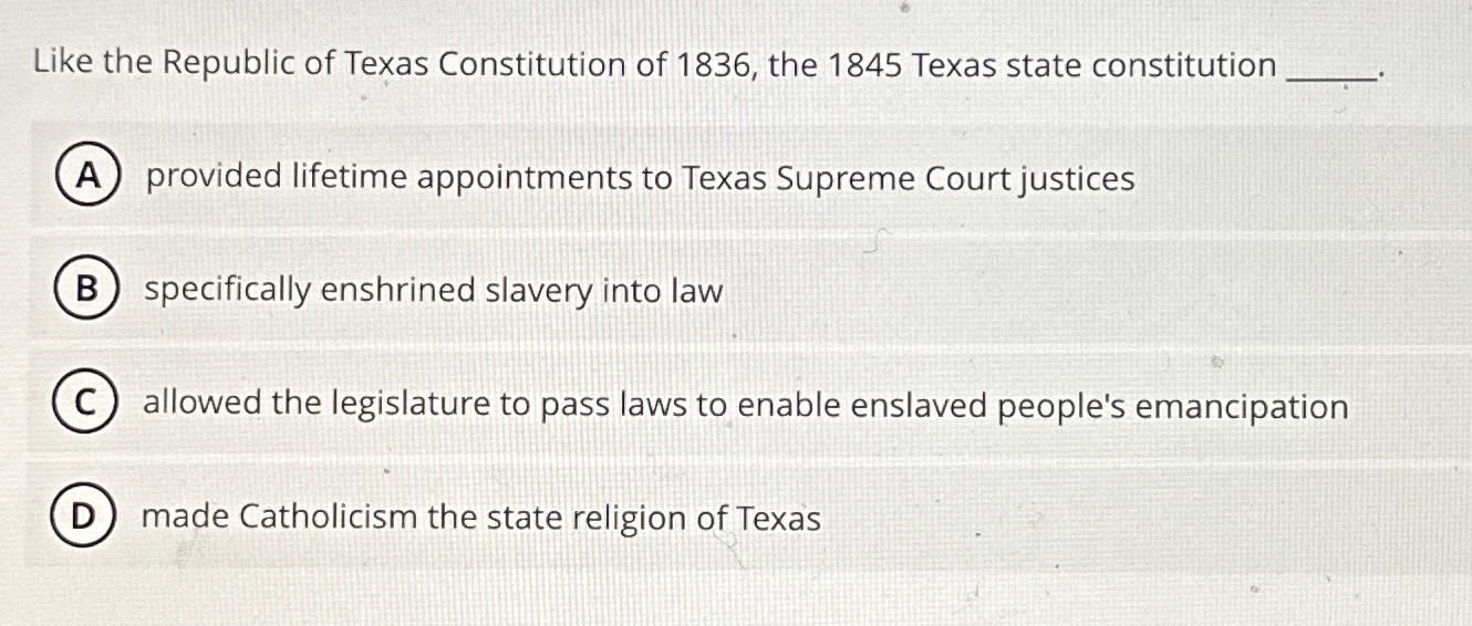 Solved Like the Republic of Texas Constitution of 1836, ﻿the | Chegg.com