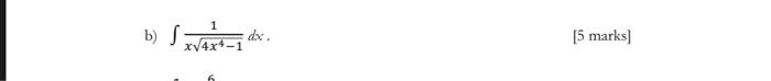 Solved b) ∫x4x4−11dx. [5 marks] | Chegg.com