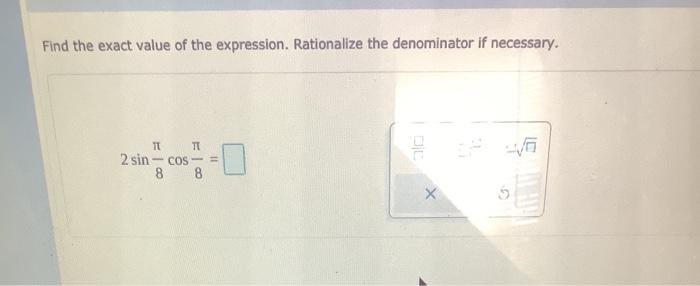 Solved Find the exact value of the expression. Rationalize | Chegg.com