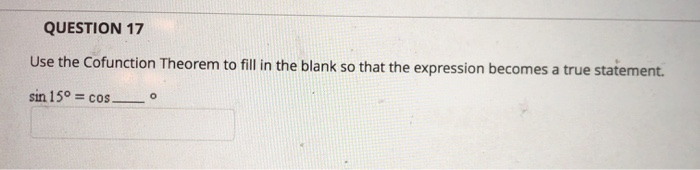 Solved use the cofunction theorem to fill in the blank so | Chegg.com