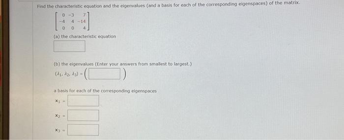 Solved Find the characteristic equation and the eigervalues | Chegg.com