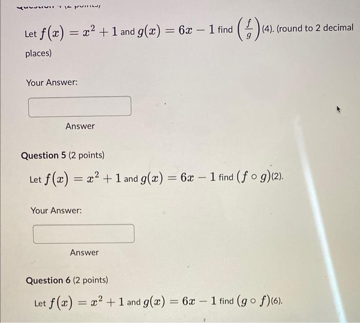 Solved Let f(x)=x2+1 and g(x)=6x−1 find (f+g)(10). Your | Chegg.com