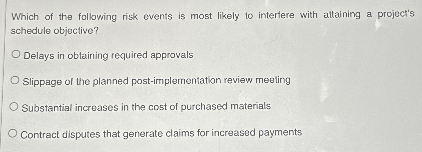 Solved Which of the following risk events is most likely to | Chegg.com