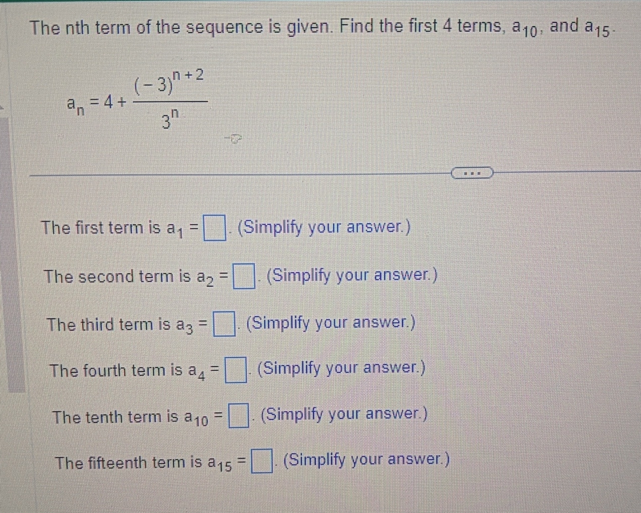 Solved The nth term of the sequence is given. Find the first | Chegg.com