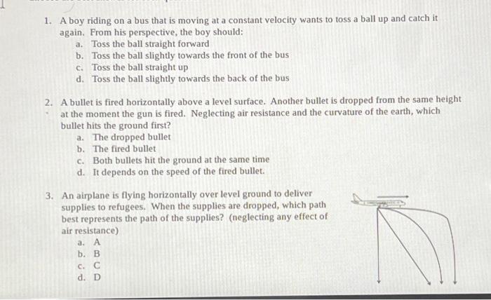 Solved 1. A boy riding on a bus that is moving at a constant | Chegg.com