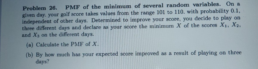 Solved Problem 26. PMF of the minimum of several random | Chegg.com
