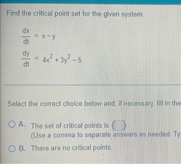 Solved Find the critical point set for the given system. = х | Chegg.com