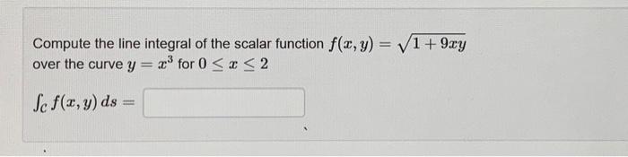 Solved Calculate the integral of f(x,y,z)=9x2+9y2+z8 over | Chegg.com