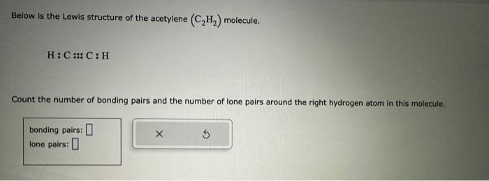 Solved Below is the Lewis structure of the acetylene (C2H2) | Chegg.com