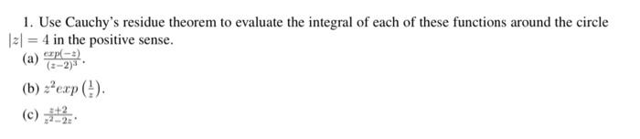 Solved 1 Use Cauchys Residue Theorem To Evaluate The