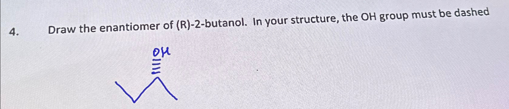 Solved Draw the enantiomer of (R)-2-butanol. In your | Chegg.com