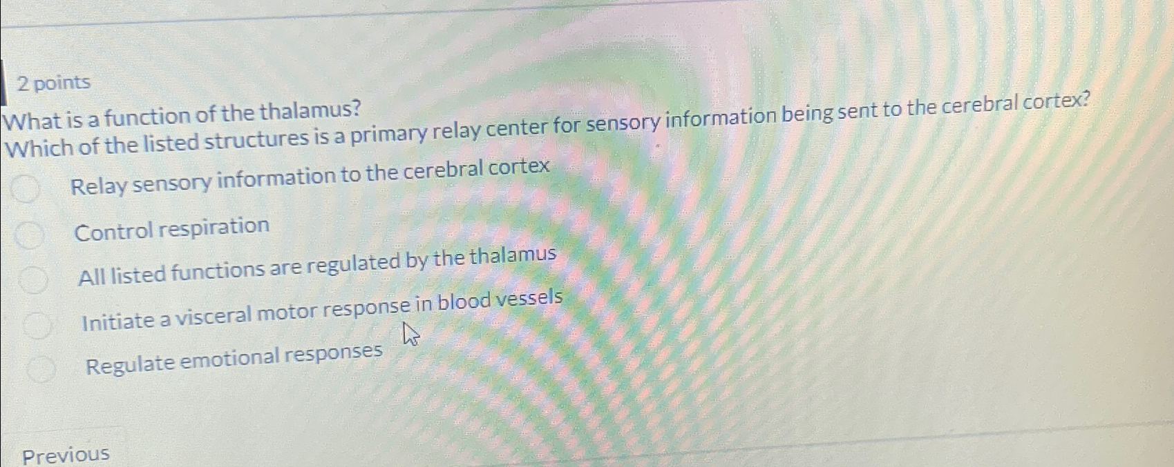 Solved 2 ﻿pointsWhat is a function of the thalamus?Which of | Chegg.com
