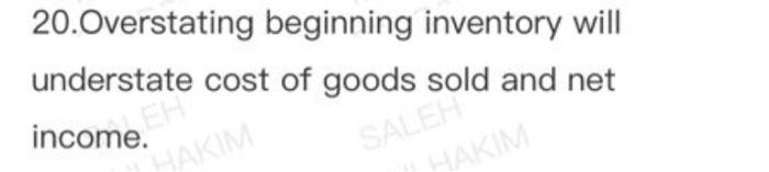 Solved 20.Overstating beginning inventory will understate | Chegg.com