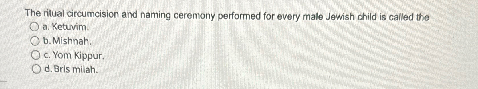 Solved The ritual circumcision and naming ceremony performed | Chegg.com