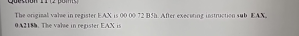 Solved The original value in register EAX is 000072B5h. | Chegg.com