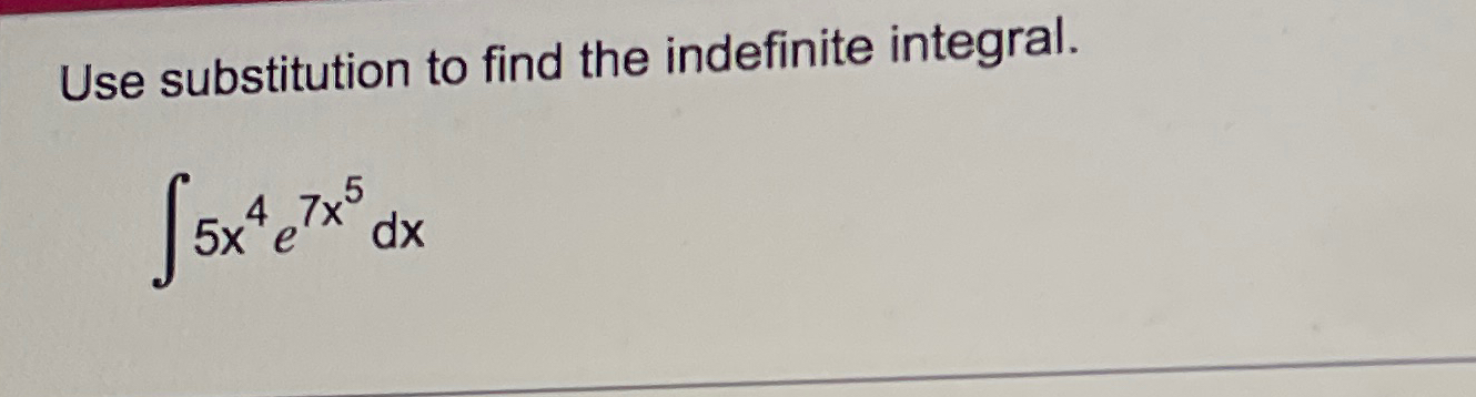 Solved Use substitution to find the indefinite | Chegg.com