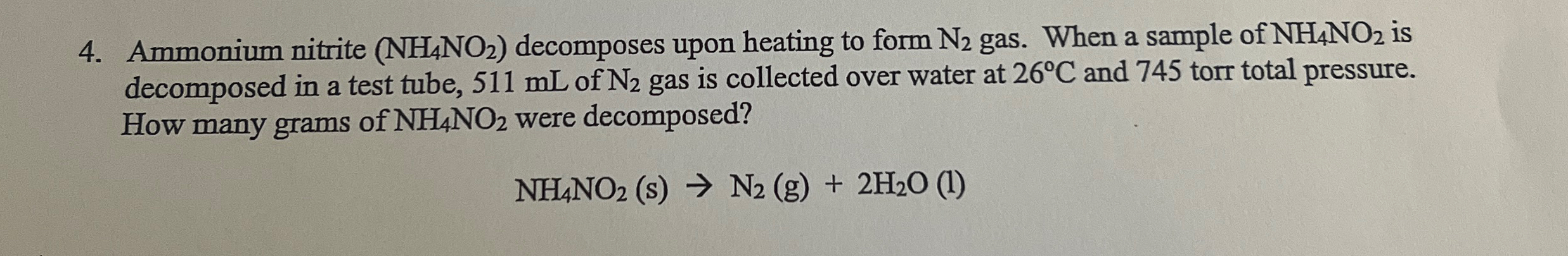 Solved Ammonium nitrite (NH4NO2) ﻿decomposes upon heating to | Chegg.com