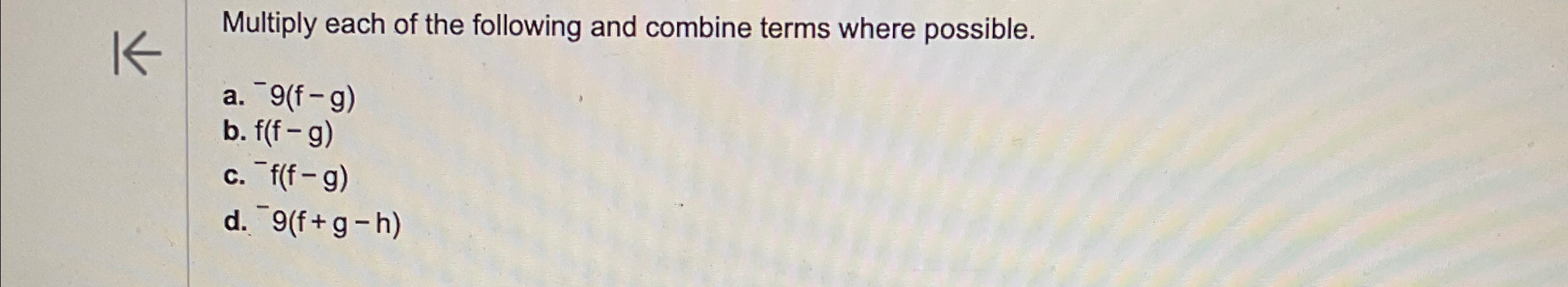 Solved Multiply each of the following and combine terms | Chegg.com