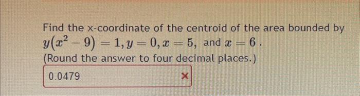 Solved Find the x-coordinate of the centroid of the area | Chegg.com