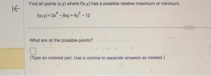 Solved Find all points (x,y) where f(x,y) has a possible | Chegg.com