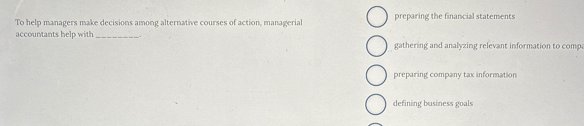 Solved To help managers make decisions among alternative | Chegg.com