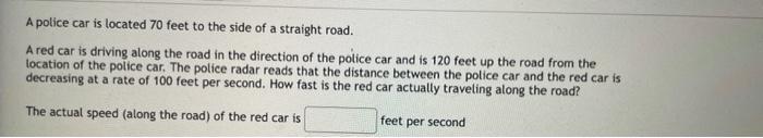 Solved A police car is located 70 feet to the side of a | Chegg.com