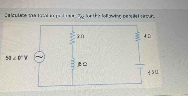 Solved Calculate the total impedance Zeq ﻿for the following | Chegg.com