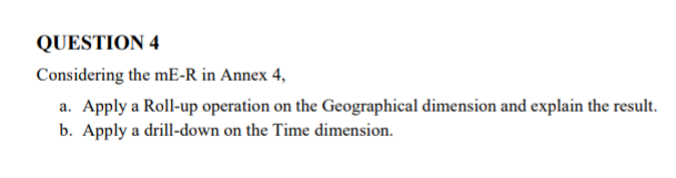 Solved QUESTION 4 Considering the mE-R in Annex 4, a. Apply | Chegg.com