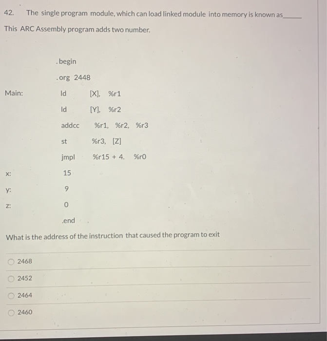 Solved 42. The single program module, which can load linked | Chegg.com